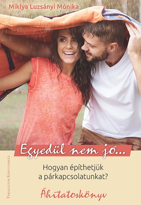 Egyedül nem jó… - Parakletos Könyvesház